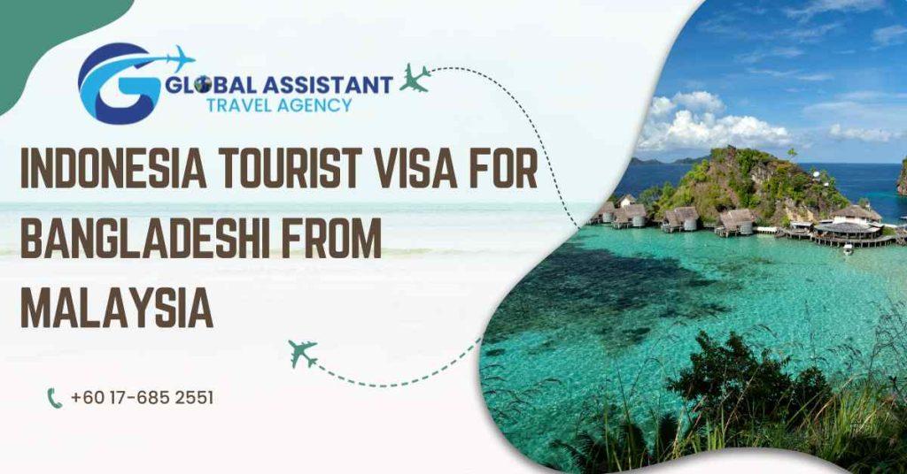 Indonesia Tourist Visa Application From Malaysia For Bangladeshi